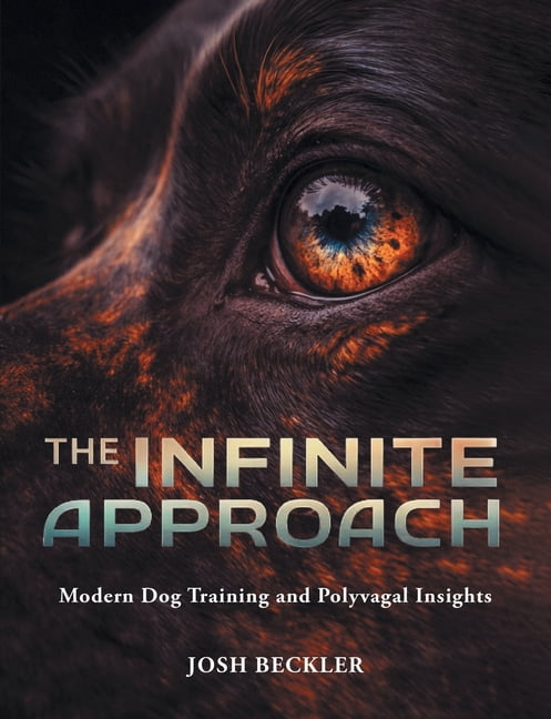 The Infinite Approach Modern Dog Training and Polyvagal Insights ...