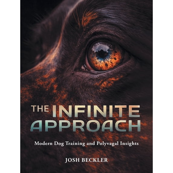 The Infinite Approach Modern Dog Training and Polyvagal Insights ...