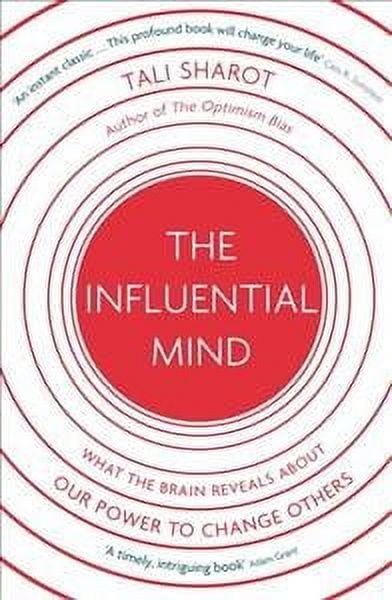 The Influential Mind: What the Brain Reveals About Our Power to Change ...