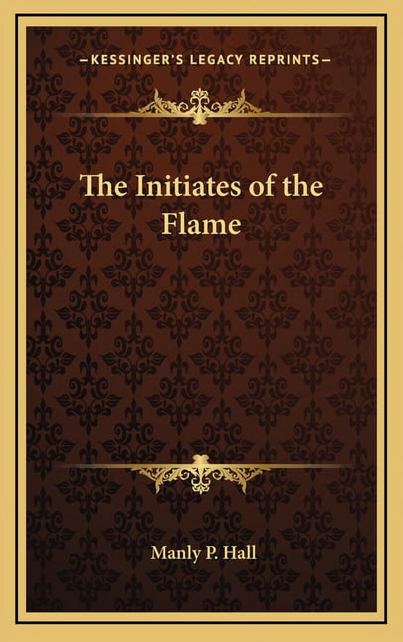 The Initiates of the Flame (Hardcover) - Walmart.com