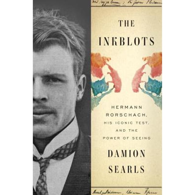 Pre-Owned The Inkblots : Hermann Rorschach, His Iconic Test, and the ...