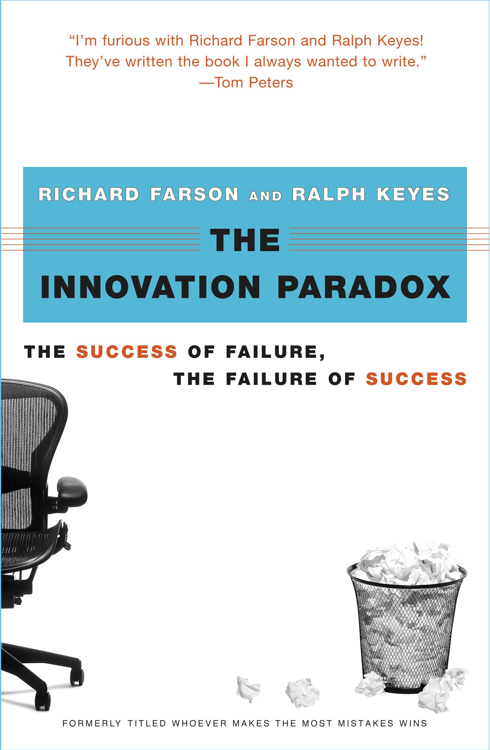 The Innovation Paradox : The Success of Failure, the Failure of Success ...