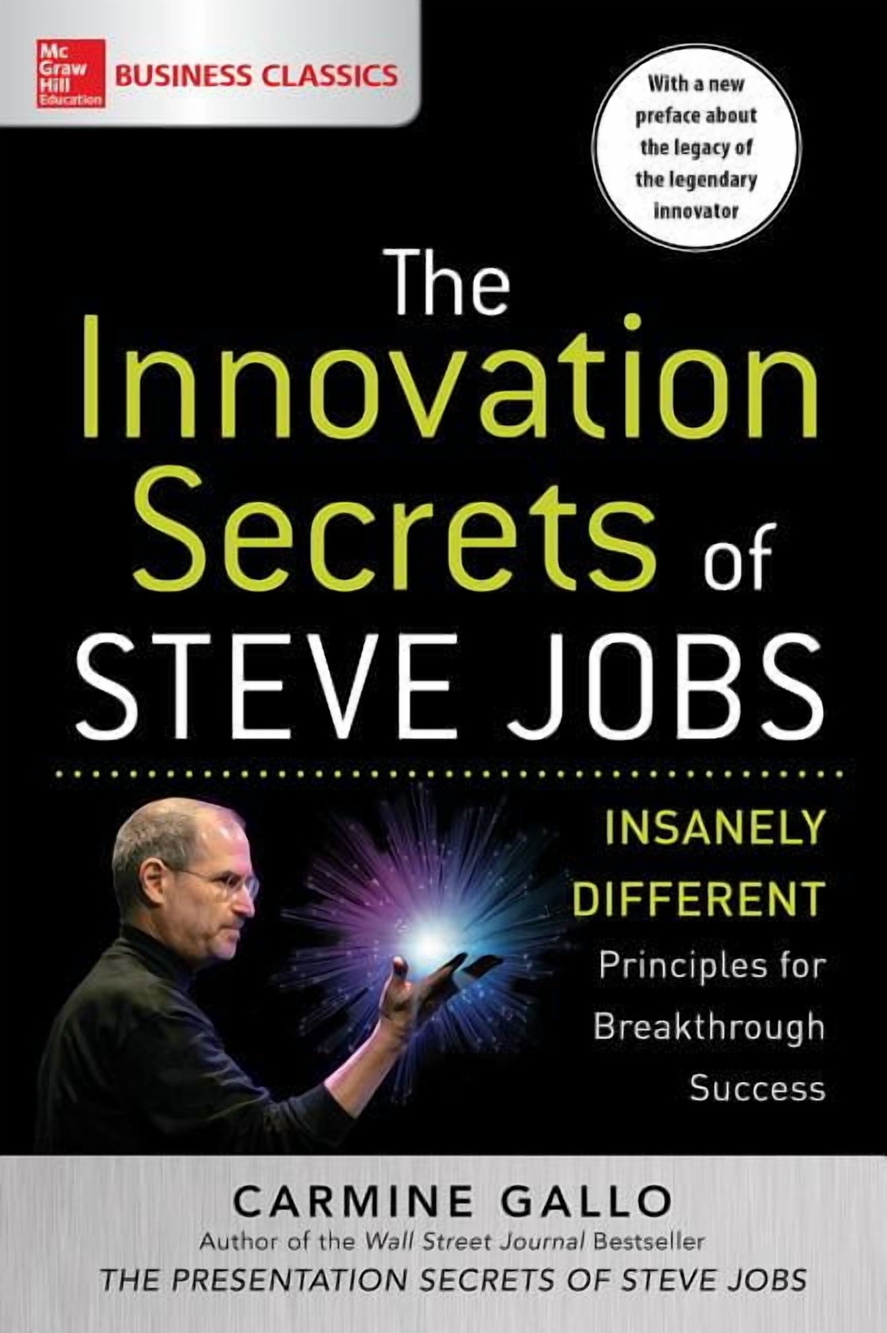 The Innovation Secrets of Steve Jobs: Insanely Different Principles for ...