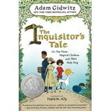 The Inquisitor's Tale: Or, the Three Magical Children and Their Holy ...