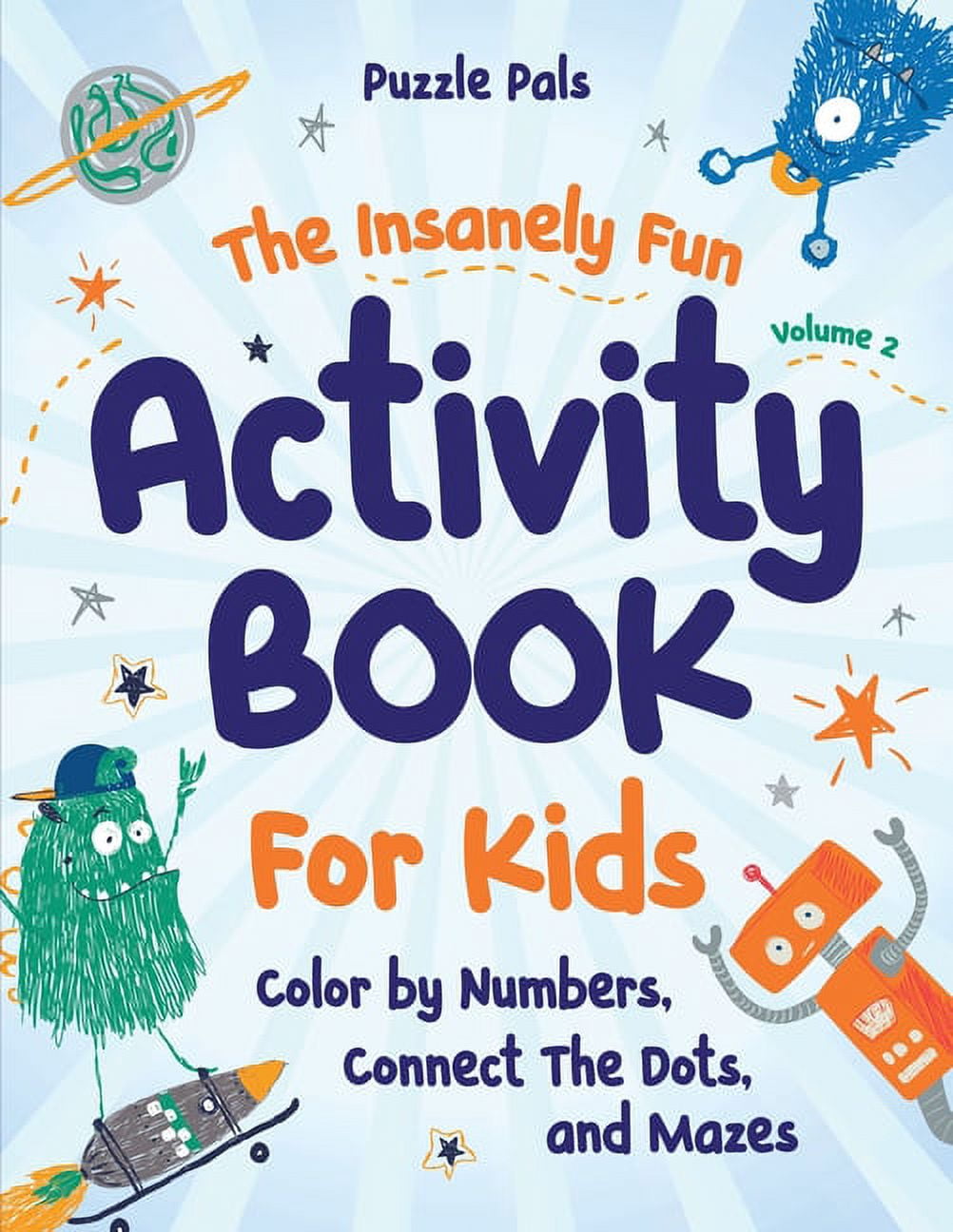 The Insanely Fun Activity Book For Kids: Color By Numbers, Connect The ...