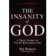 The Insanity of God : A True Story of Faith Resurrected (Paperback ...