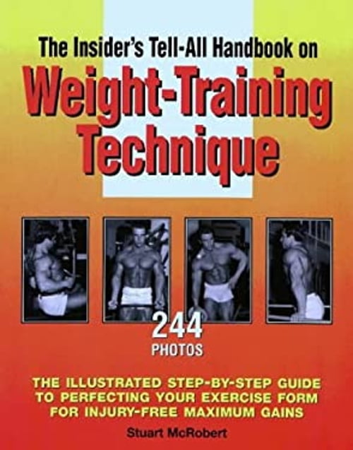 Pre-Owned The Insider's Tell-All Handbook on Weight-Training Technique ...