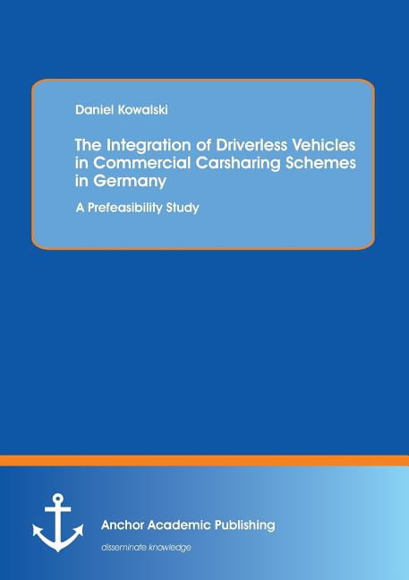 The Integration of Driverless Vehicles in Commercial Carsharing Schemes ...