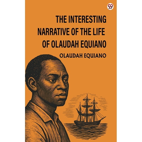 The Interesting Narrative Of The Life Of Olaudah Equiano, (Paperback ...