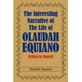 The Interesting Narrative of the Life of Olaudah Equiano (Paperback ...