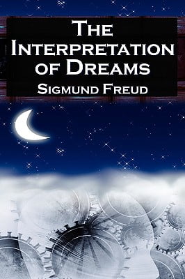 The Interpretation of Dreams: Sigmund Freud's Seminal Study on ...