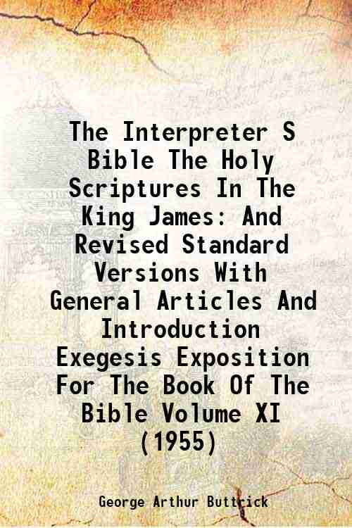 The Interpreter S Bible The Holy Scriptures In The King James And ...