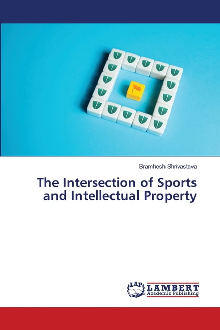 The Intersection of Sports and Intellectual Property, (Paperback ... The Intersection of Sports and Intellectual Property, (Paperback ...