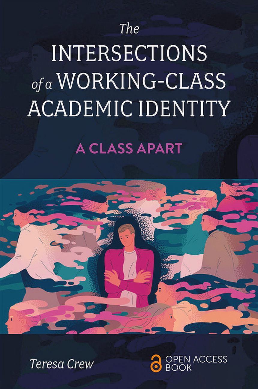 The Intersections of a Working-Class Academic Identity (Paperback ...