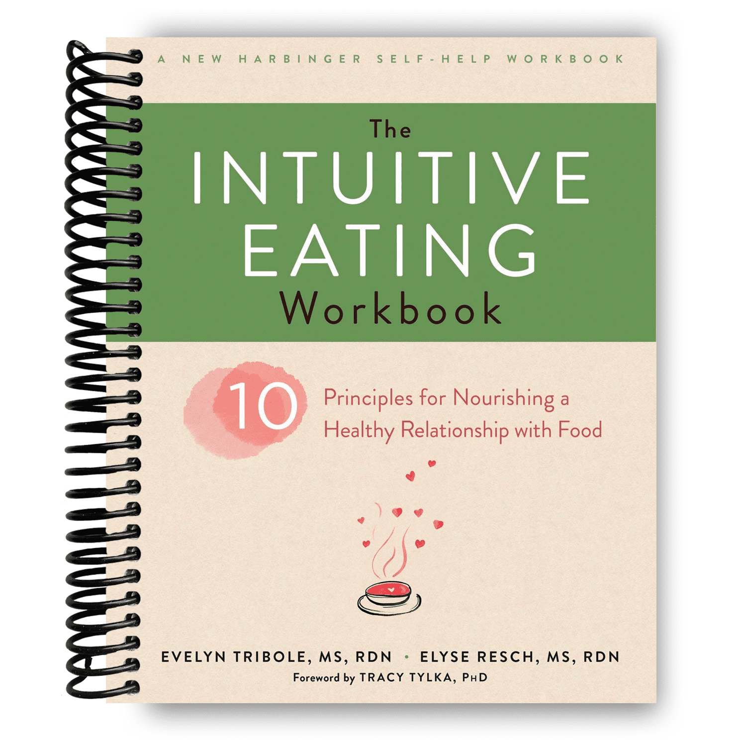 The Intuitive Eating Workbook:Ten Principles for Nourishing a Healthy Relationship with Food ...