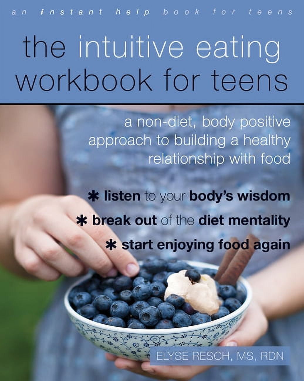 The Intuitive Eating Workbook for Teens: A Non-Diet, Body Positive ...
