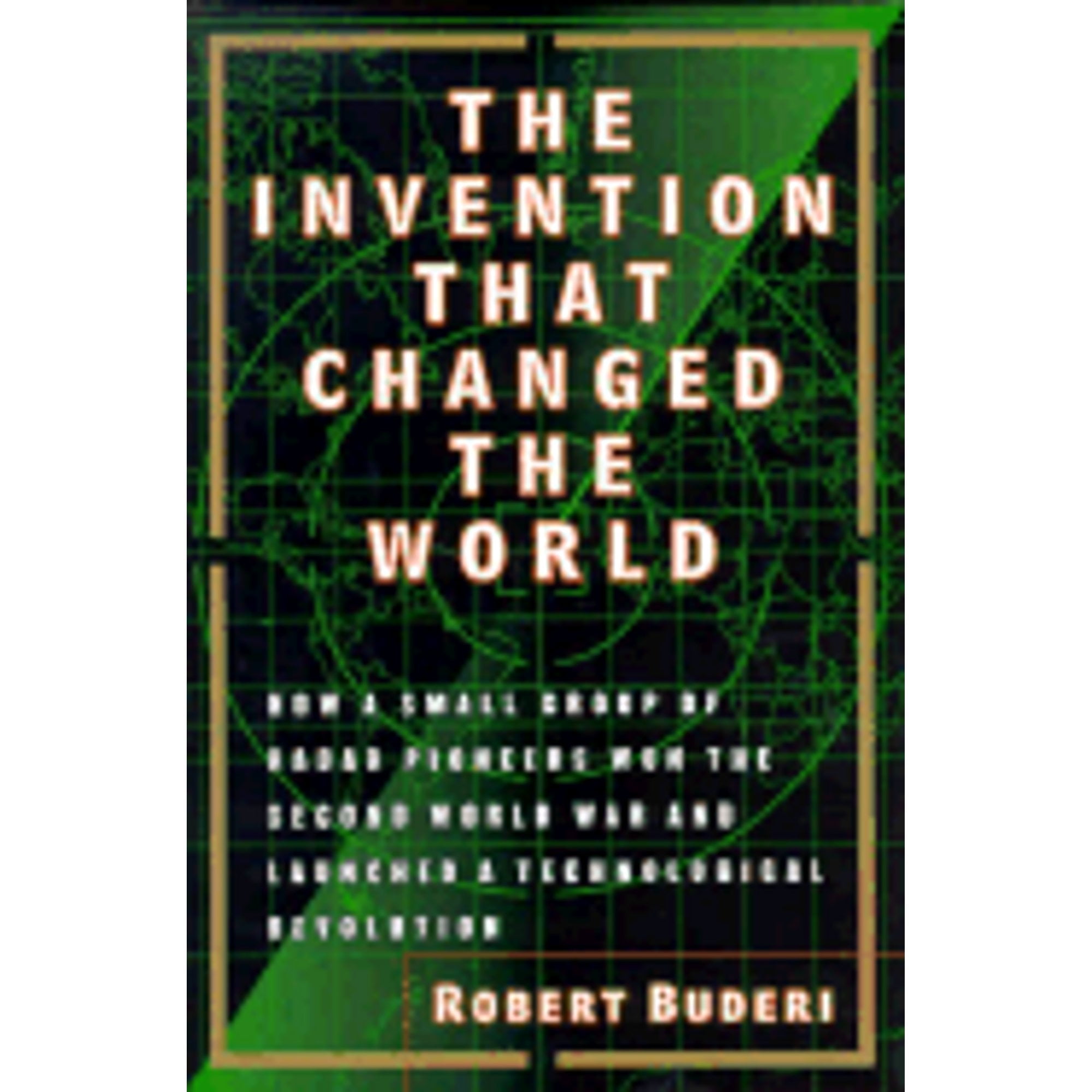Pre-Owned The Invention That Changed the World: How a Small Group of ...