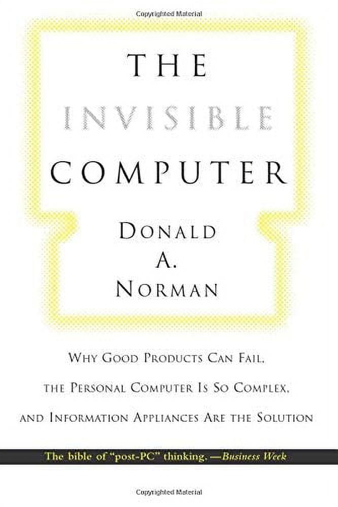 Pre-Owned The Invisible Computer: Why Good Products Can Fail, the ...