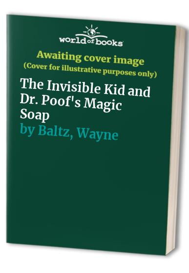 Pre-Owned The Invisible Kid and Dr. Poof's Magic Soap (Paperback ...