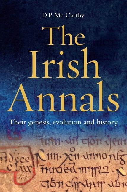 The Irish Annals: Their Genesis, Evolution and History (New Paperback ...