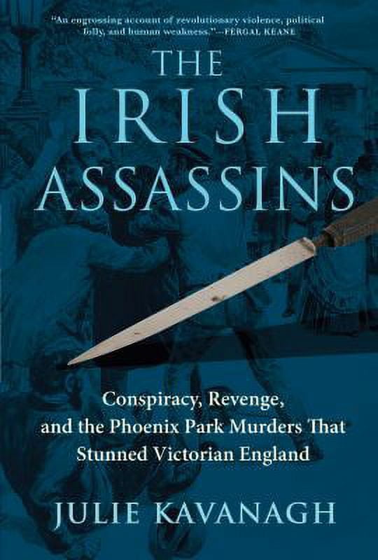 Pre-Owned The Irish Assassins: Conspiracy, Revenge and the Phoenix Park ...