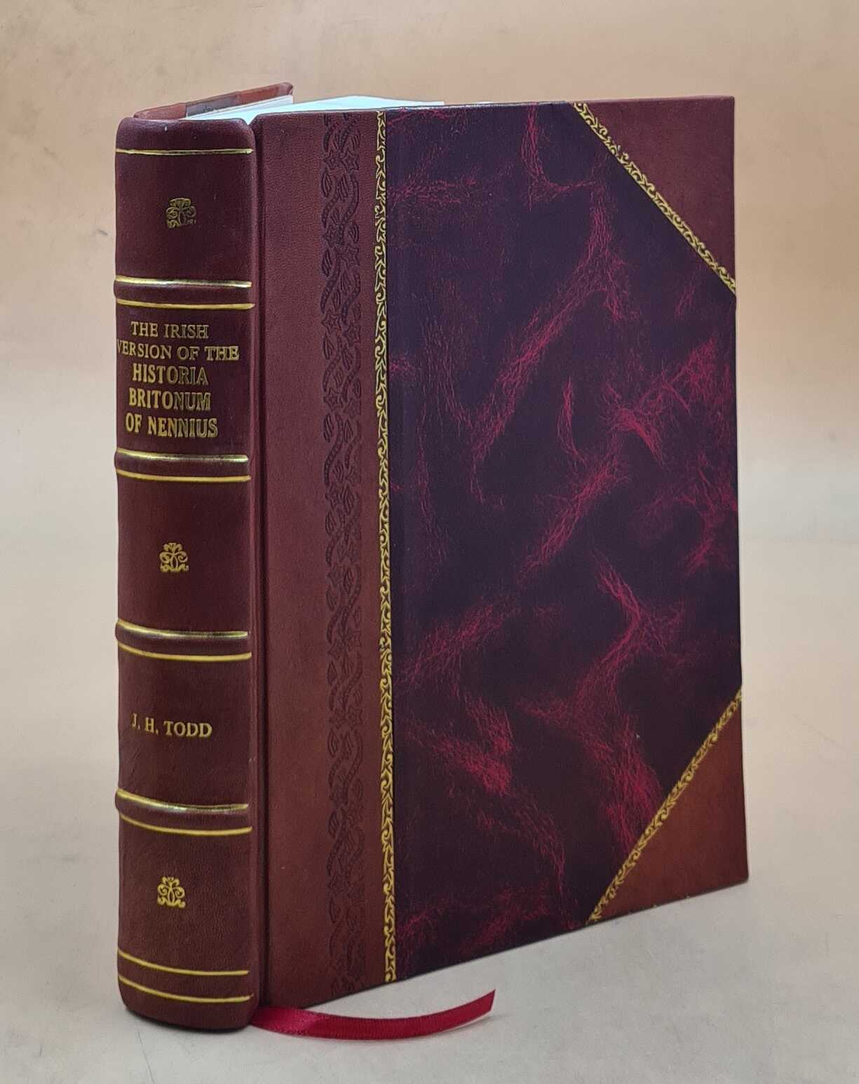 The Irish Version of the Historia Britonum of Nennius 1848 [Leather ...