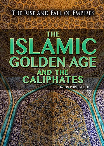 Pre-Owned The Islamic Golden Age and the Caliphates (Rise and Fall of ...