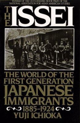 Pre-Owned The Issei: The World of the First Generation Japanese ...