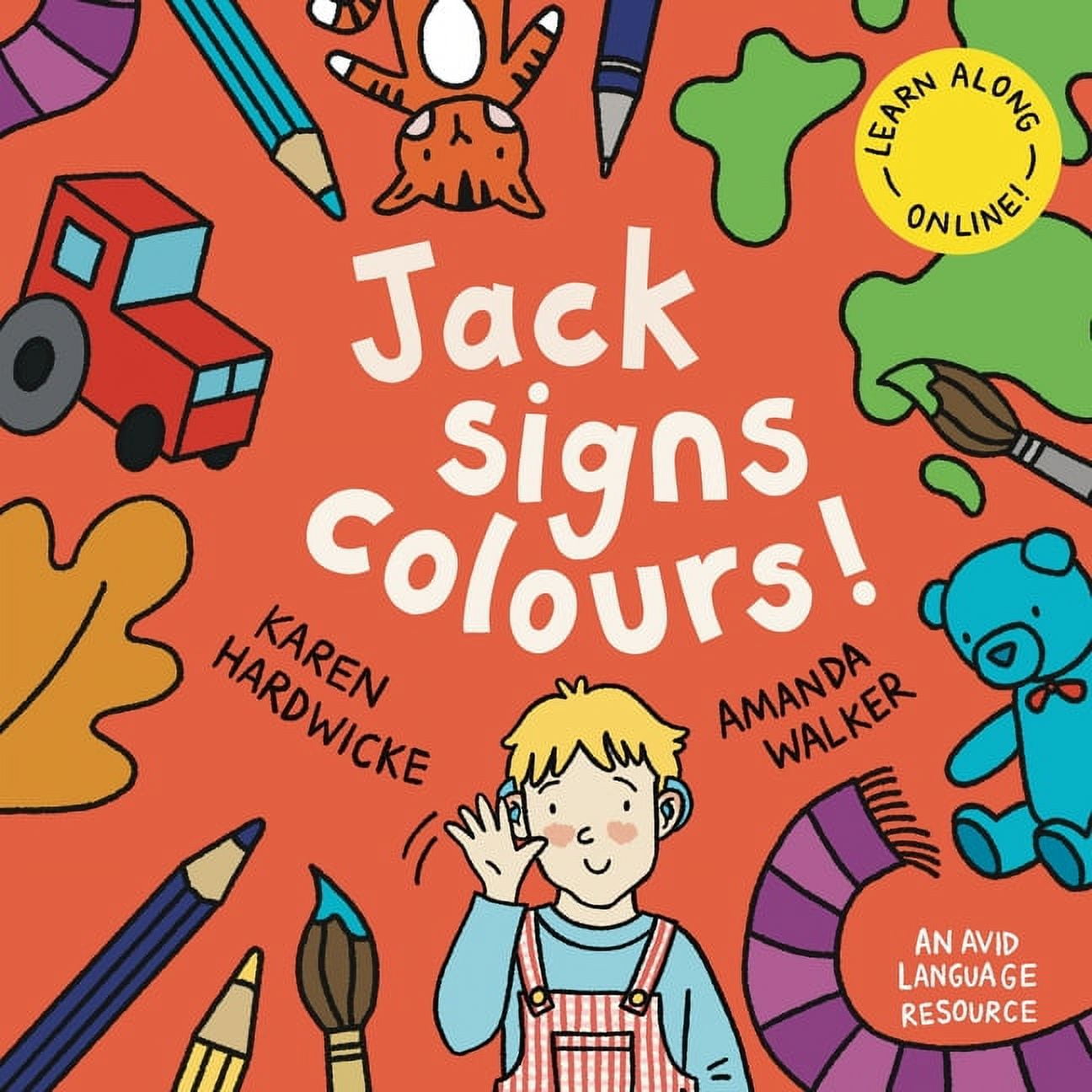 The Jack Signs!: Jack Signs COLOURS!: A gentle family tale of discovery ...