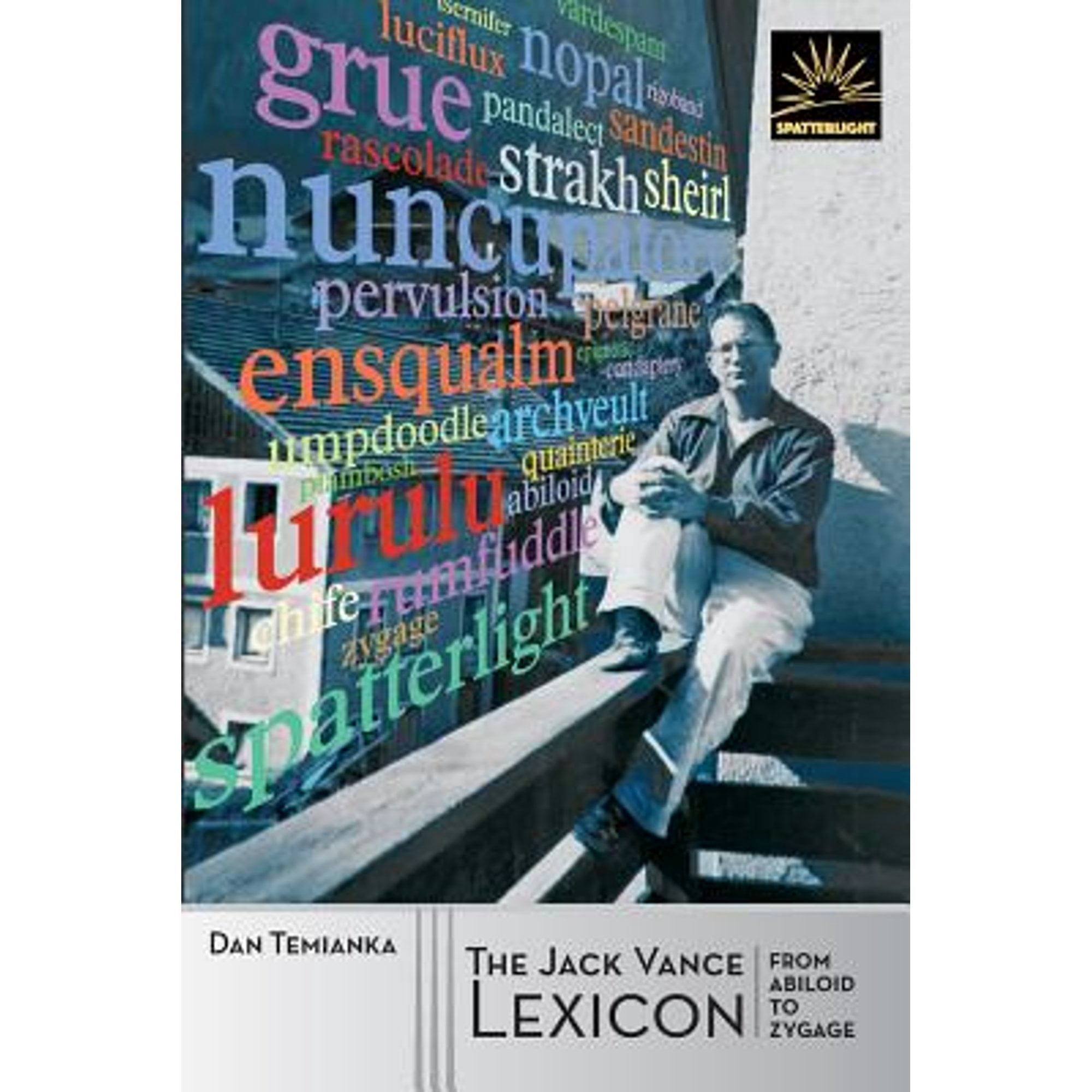 The Jack Vance Lexicon: from Abiloid to Zygage: The Coined Words of ...