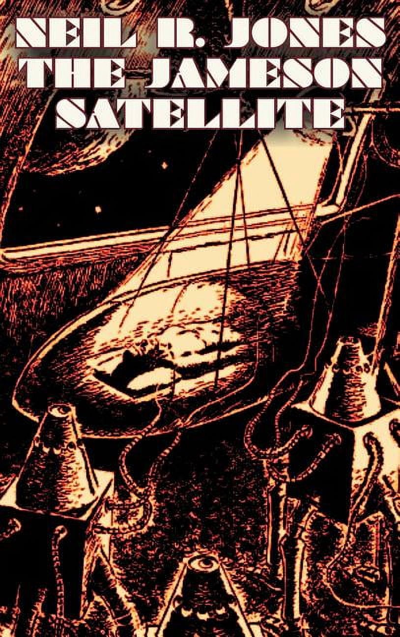 The Jameson Satellite by Neil R. Jones, Science Fiction, Fantasy ...