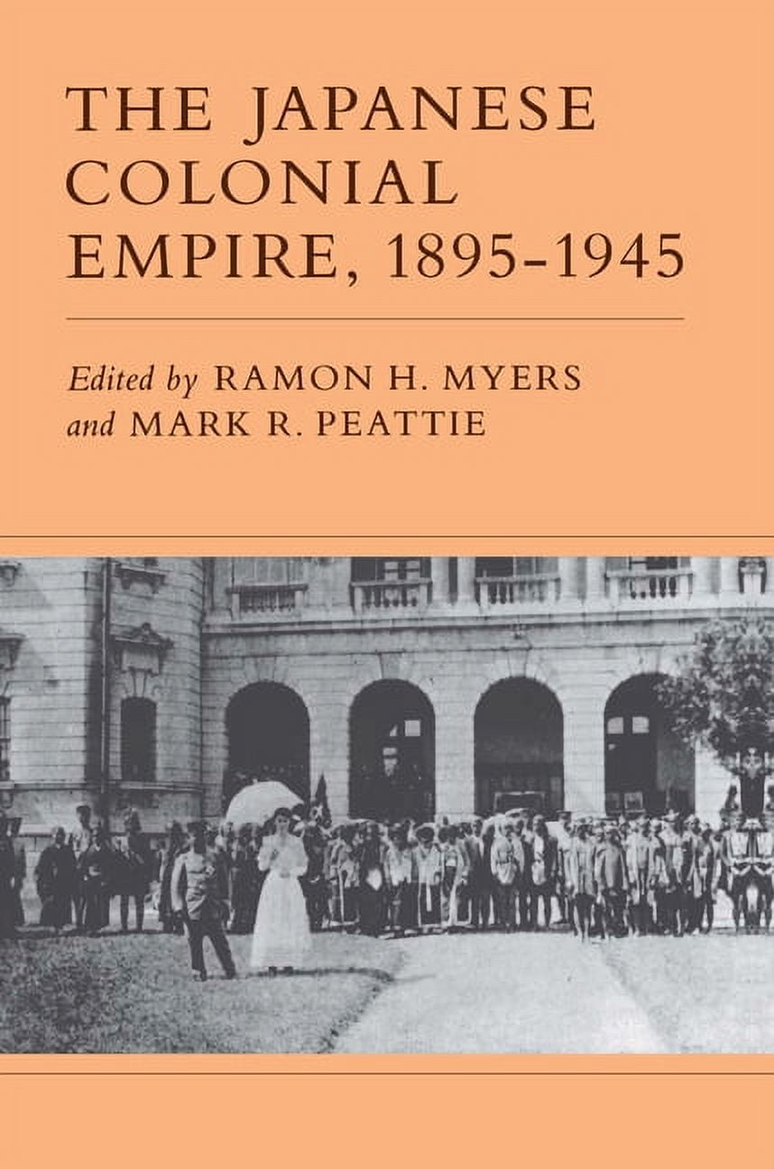 The Japanese Colonial Empire, 1895-1945, (Paperback) - Walmart Business ...