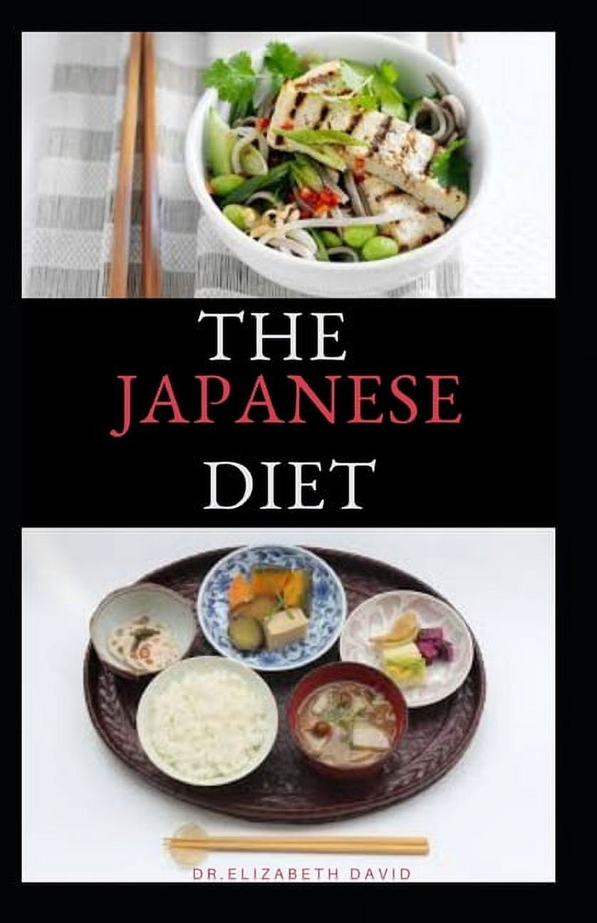 The Japanese Diet: The Secret of Japanese Diet to Healthy Living and ...