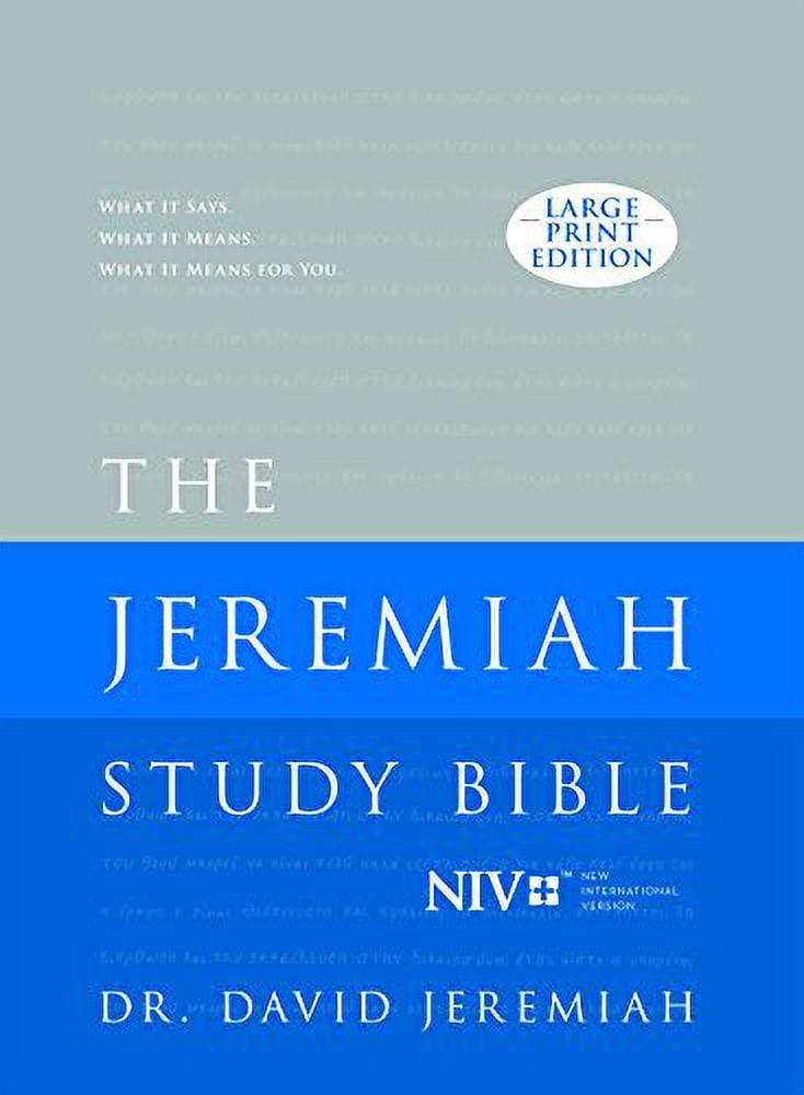 The Jeremiah Study Bible, NIV (Large Print Edition, Hardcover): What It ...