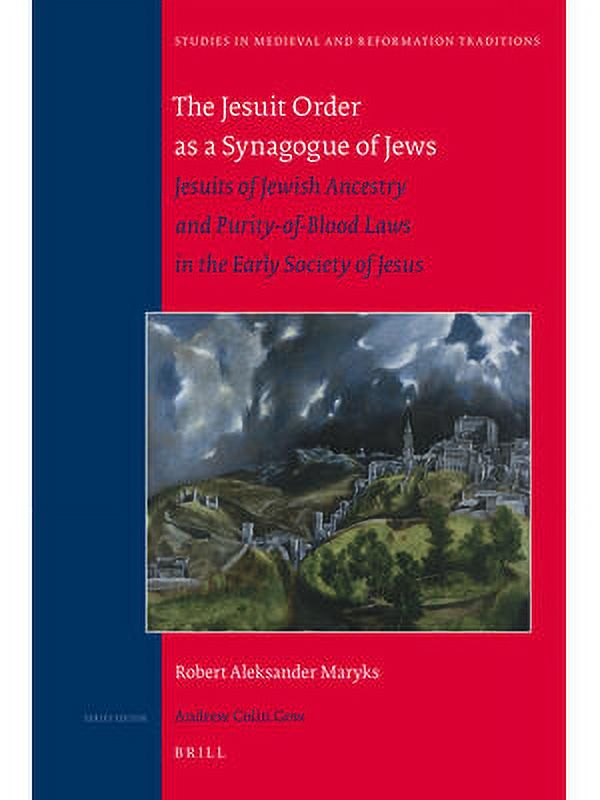 The Jesuit Order as a Synagogue of Jews : Jesuits of Jewish Ancestry ...