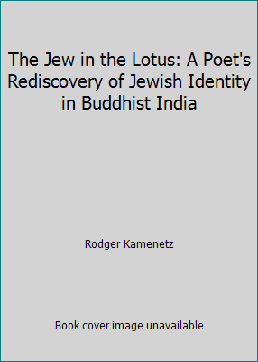 Pre-Owned The Jew in the Lotus: A Poet's Rediscovery of Jewish Identity ...