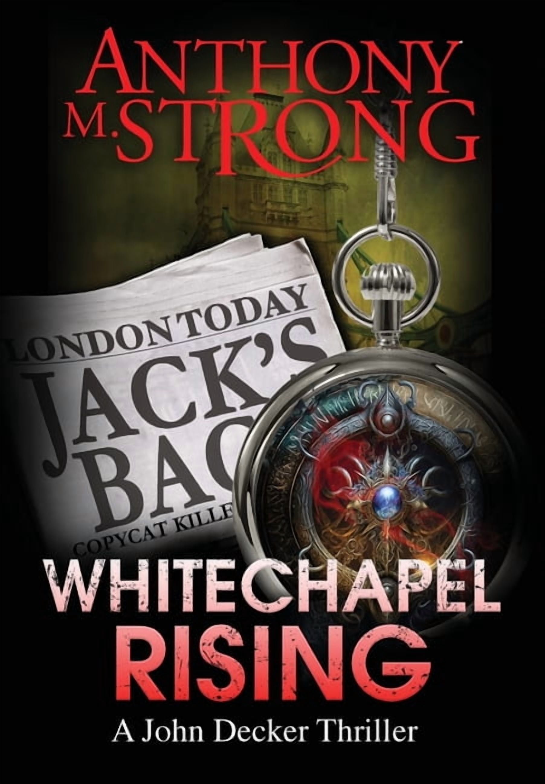 The John Decker Supernatural Thriller Whitechapel Rising, Book 5 ...