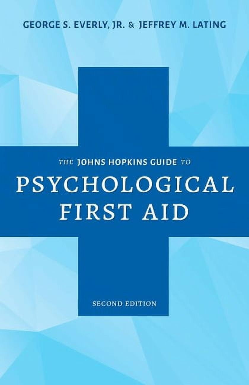 The Johns Hopkins Guide to Psychological First Aid Paperback 1421443996 ...