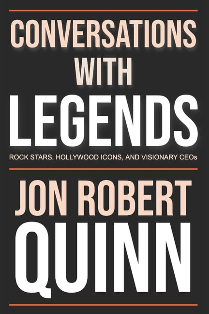 The Jon Robert Quinn Legacy Collection Conversations with Legends: Rock ...