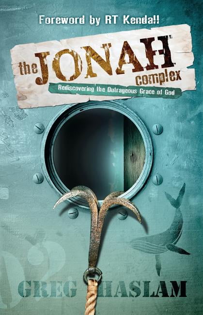 The Jonah Complex: Rediscovering the Outrageous Grace of God - Walmart.com