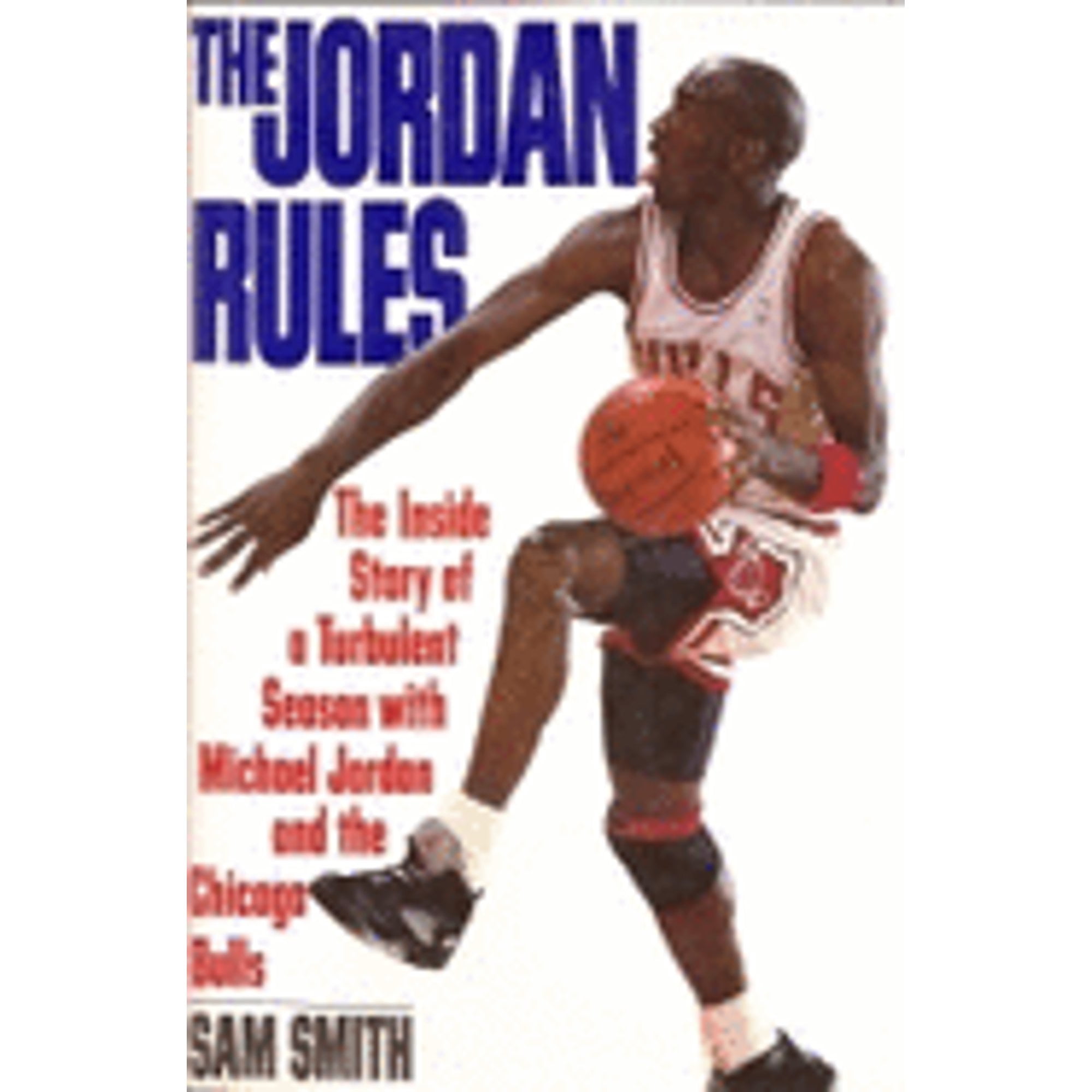 The Jordan Rules: The Inside Story of a Turbulent Season with Michael ...