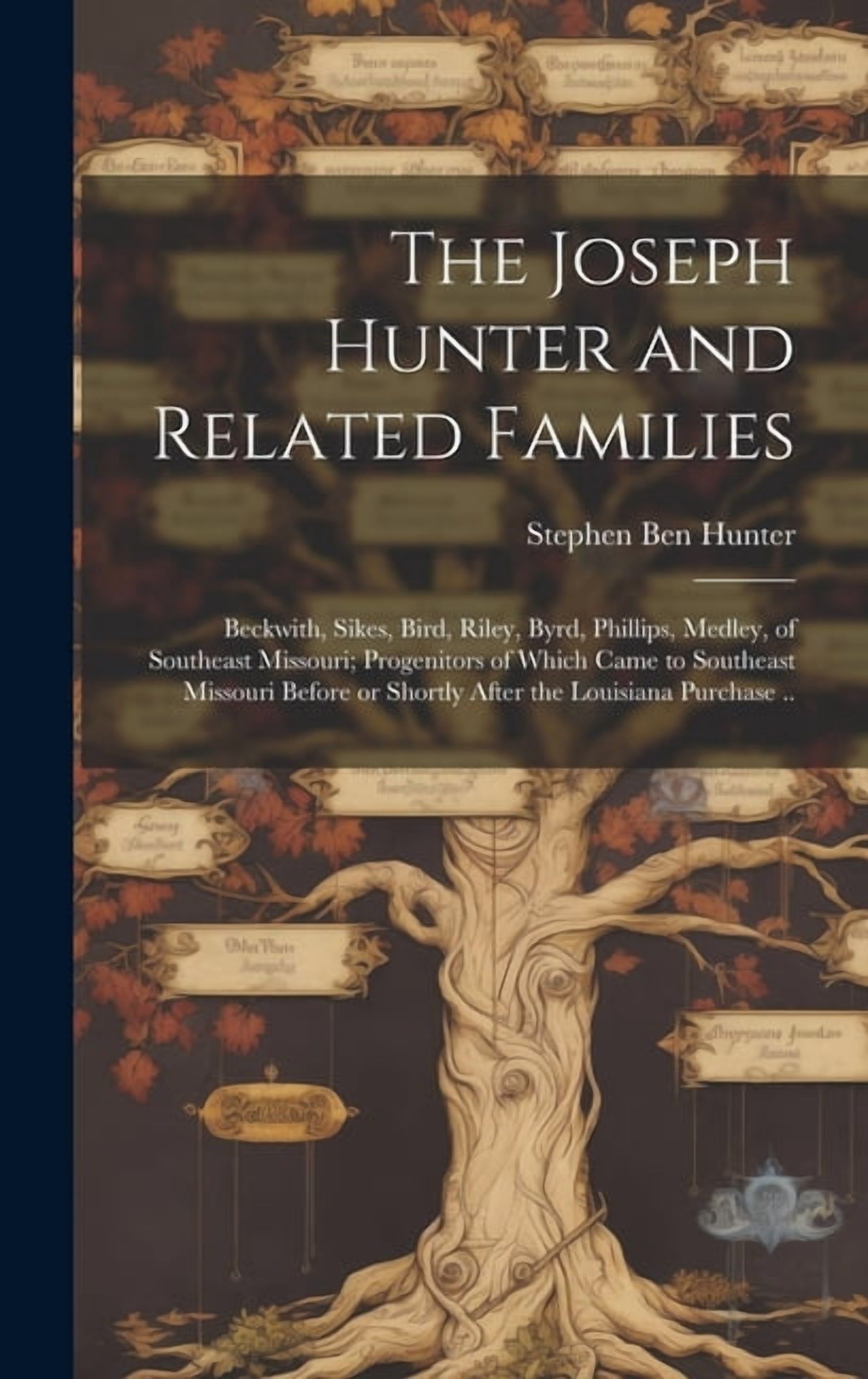 The Joseph Hunter and Related Families: Beckwith, Sikes, Bird, Riley ...