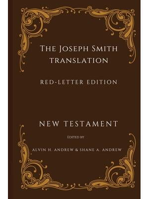 The Joseph Smith Translation, Red-Letter Edition, New Testament ...