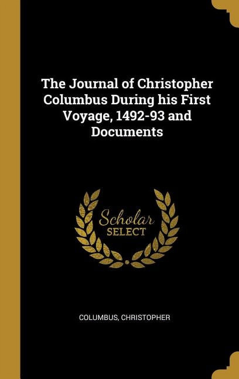 The Journal of Christopher Columbus During his First Voyage, 1492-93 ...