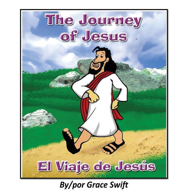 The Journey of Jesus/ El Viaje de Jesus, (Hardcover) - Walmart.com