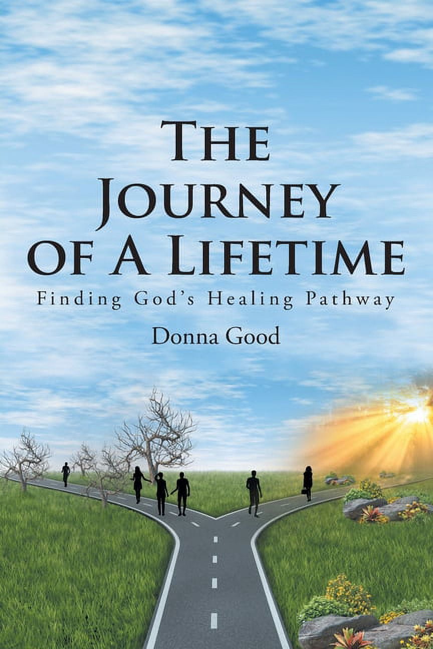 The Journey of a Lifetime: Finding God's Healing Pathway (Paperback) by ...