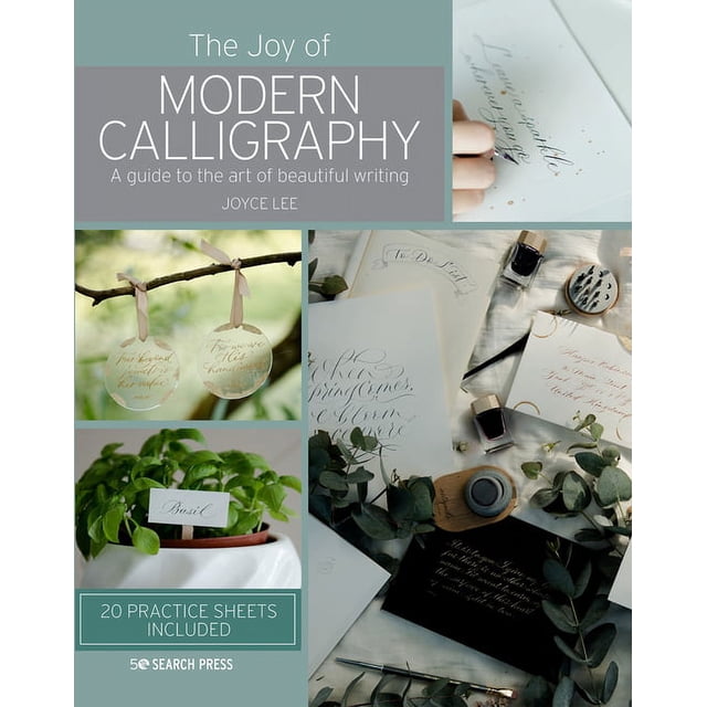The Joy of Modern Calligraphy: A Guide to the Art of Beautiful Writing ...