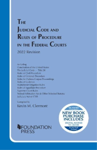 The Judicial Code and Rules of Procedure in the Federal Courts, Kevin M ...
