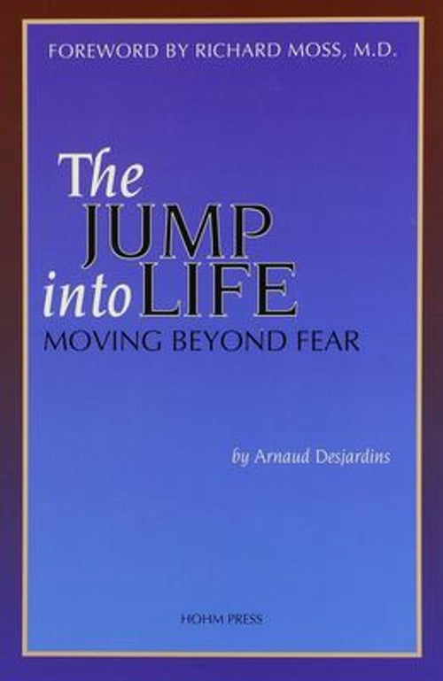 Pre-Owned The Jump Into Life: Moving Beyond Fear (Paperback) 0934252424 ...