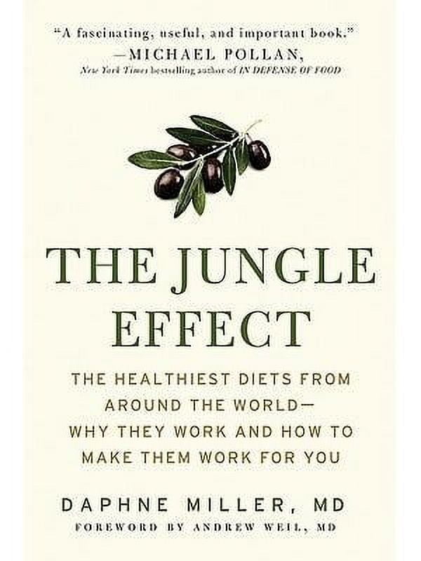 The Jungle Effect: Healthiest Diets from Around the World--Why They ...